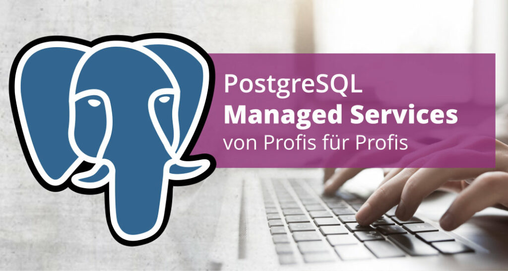 PostgreSQL:die innovativste Open Source Technologie bei DBC